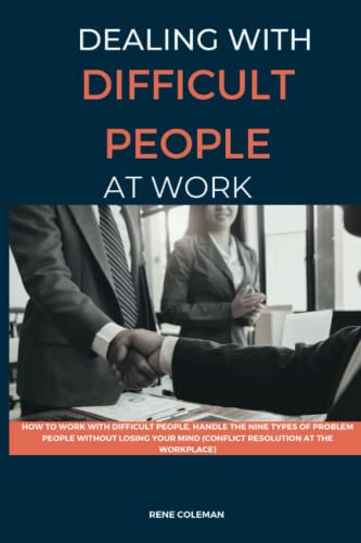 Dealing With Difficult People At Work: How to work with difficult ...