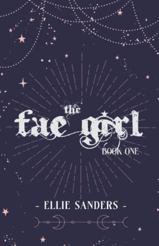 The Fae Girl: Book One by Ellie Sanders | Goodreads