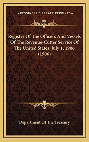 Register Of The Officers And Vessels Of The Revenue-Cutter Service Of ...
