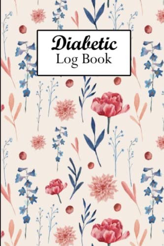 Diabetic logbook: Track Your Blood Sugar Levels, Medication, Food ...