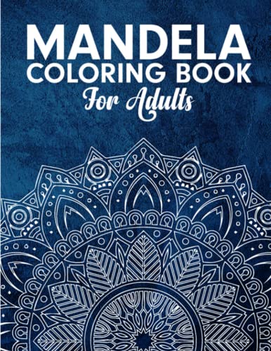 Mandela Coloring Book For Adults: Adult Coloring Books Quality Paper ...