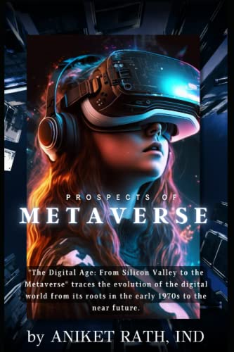 Prospects of the Metaverse: A Look at the Future of Virtual Reality and ...