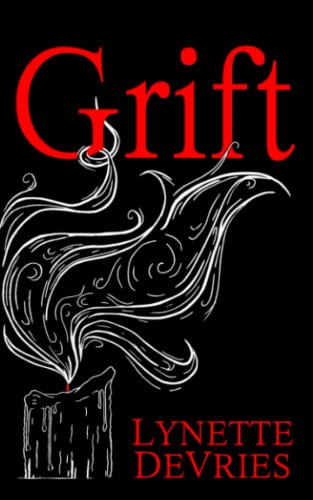 Grift by Lynette DeVries | Goodreads
