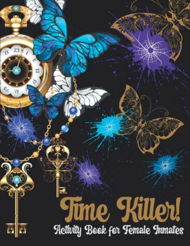Time Killer! Activity Book for Female Inmates: Over 200 Puzzles and ...