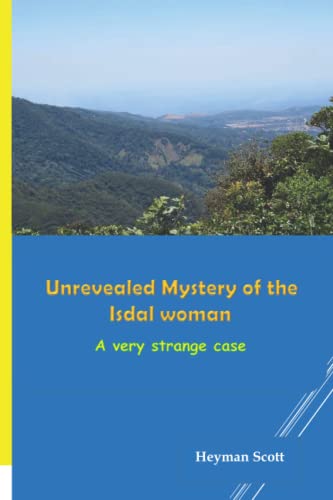Unrevealed Mystery of the Isdal woman: A very Strange case by Heyman ...