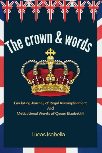 The Crown & Words: Emulating Journey of Royal Accomplishment And ...