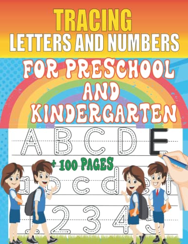 tracing letters and numbers for preschool and kindergarten: + 100 pages ...