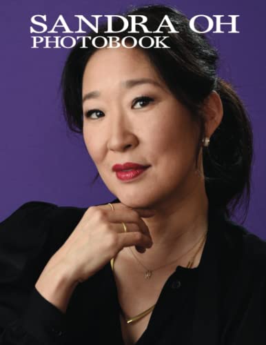The Picture Book Of Sandra Oh: Compelling Photos Of Sandra Oh ...