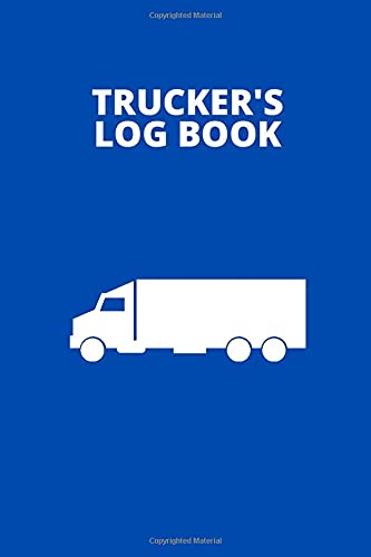 Truckers Log Book: Milage and Hours Log book for truck drivers and ...