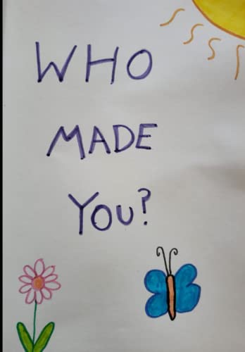 Who Made You? by Daisy Malcolm | Goodreads
