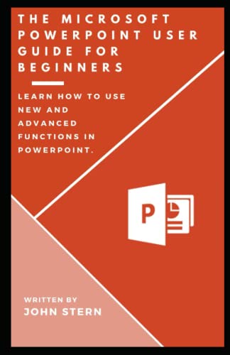 The Microsoft PowerPoint User Guide for Beginners: Learn How to Use New ...