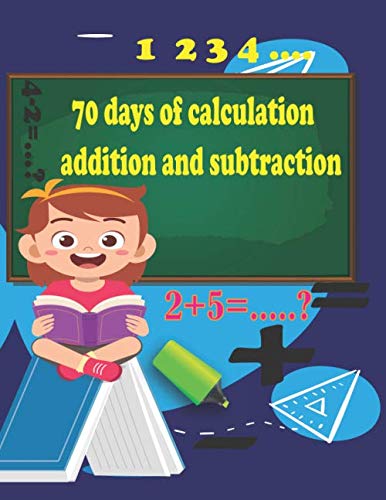 70 days of calculation addition and subtraction: Math and calculation ...