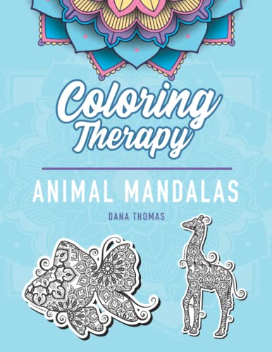 Animal Mandalas: A Coloring Book for EVERYONE!: Over 60 of the World’s ...