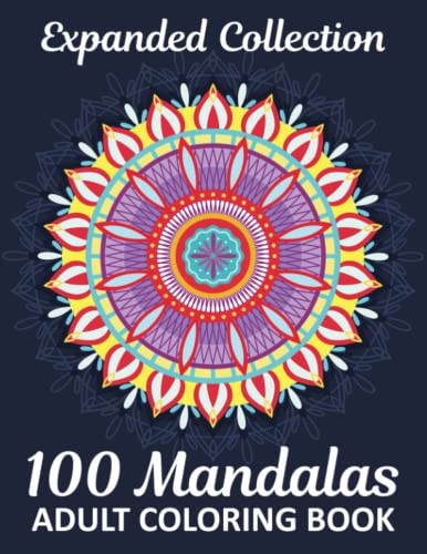 100 Mandalas Adult Coloring Book: Adult Coloring Book With Stress Relieving Mandalas Designs ...