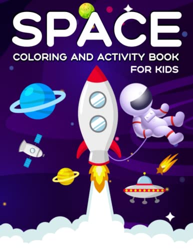 Space Coloring and Activity Book For Kids: The Ultimate Rocket Coloring ...