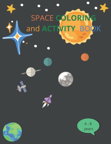 Space Coloring and Activity Book: Space Activity Book for Kids Ages 4-8 ...