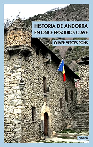 Historia de Andorra en once episodios clave by Oliver Vergés Pons ...