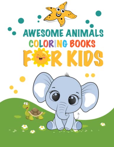 Awesome Animals Coloring Books For Kids: Amazing Animals Coloring Books ...