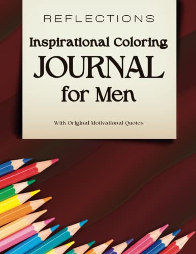 REFLECTIONS: Inspirational Coloring Journal for Men: With Original ...