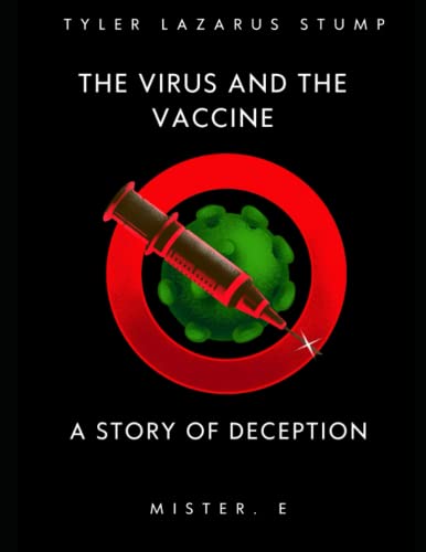 The virus and the vaccine: a story of deception by Mister. E | Goodreads