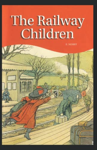 The Railway Children (A Classics illustrated Edition) by Edith Nesbit ...
