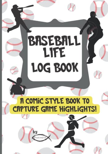 Baseball Life Log Book: A Comic Style Book to Capture Game Highlights ...