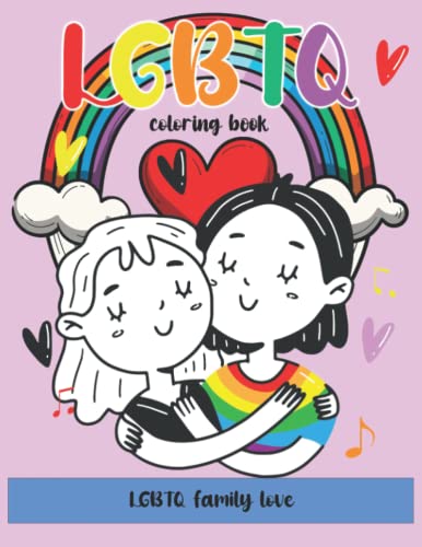 LGBTQ Family Coloring Book: Amazing Coloring Pages With Creative ...