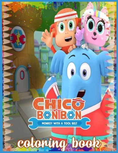 Chico Bon Bon Coloring Book: JUMBO Coloring Book For Kids With ...