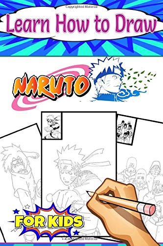 Learn How to Draw Naruto: for Kids and Teens fans, Fun and Cute ...