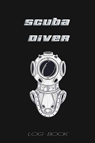 Scuba Diver Log Book: Dive Book for Your Daily Scuba Dive With Average ...
