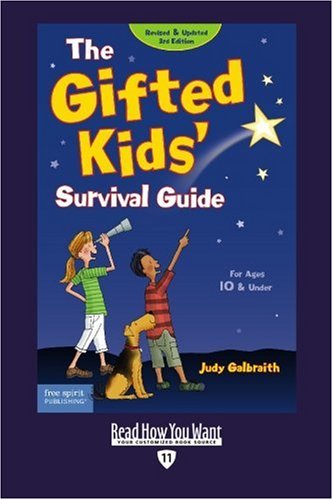 The Gifted Kids' Survival Guide: For Age 10 & Under: Easyread Edition ...