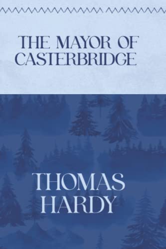 The Mayor of Casterbridge: Winter Deluxe Edition by Thomas Hardy ...