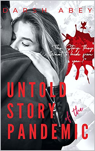 Untold Story of the Pandemic: The Story, they want to hide from you by ...