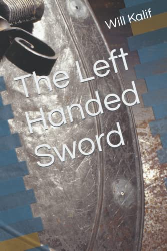 The Left Handed Sword by Will Kalif | Goodreads