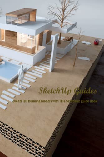 SketchUp Guides: Create 3D Building Models with This SketchUp guide ...