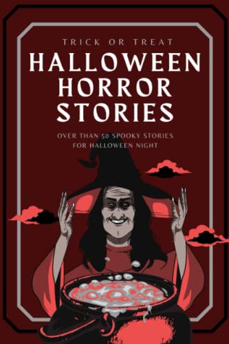 Halloween Horror Stories: Over Than 50 Spooky Stories For Halloween ...