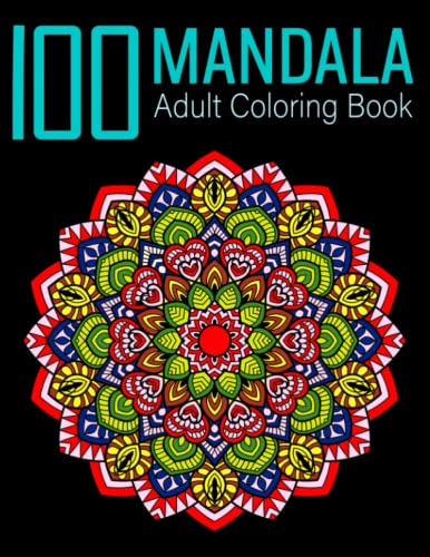 100 Mandalas Adult Coloring book: The Adult Coloring Book with ...