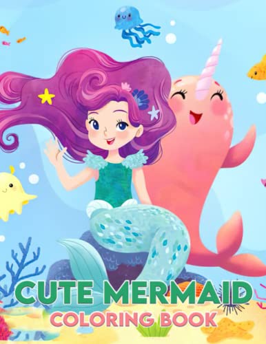 PAINT ME! Cute Mermaid Coloring Book: A Great Gift For Yourself With ...