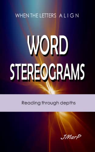 WORD STEREOGRAMS: When the letters align by Jmar P | Goodreads