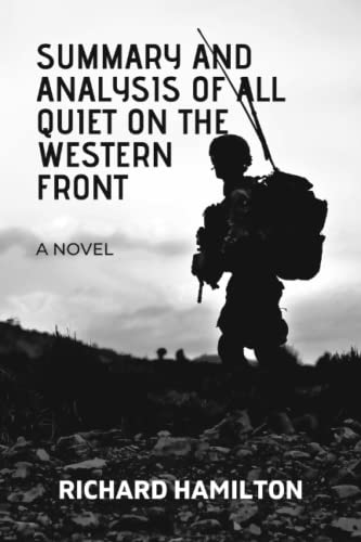 Summary And Analysis Of All Quiet On The Western Front: A Novel by ...