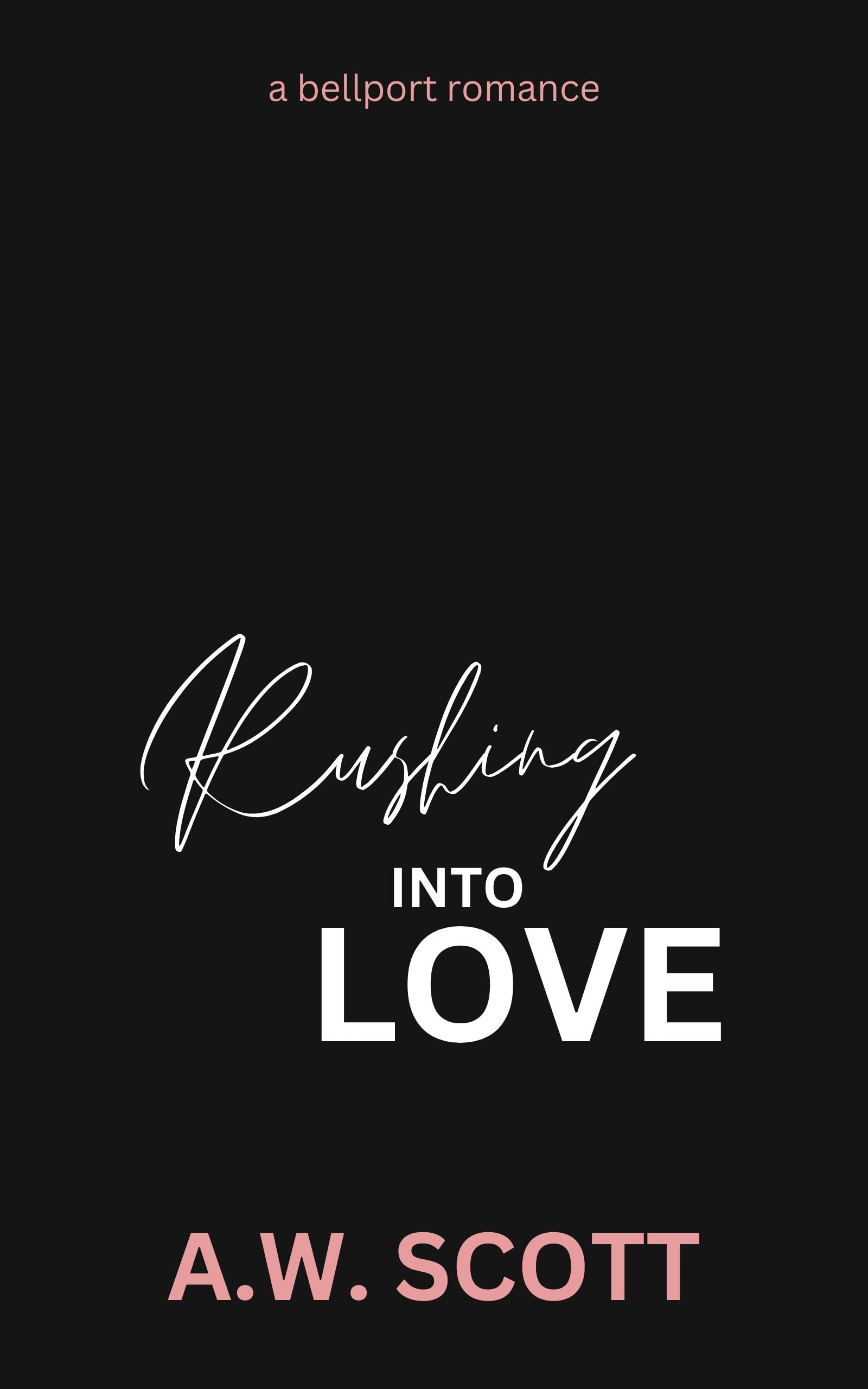 Rushing into Love: An MMM Romance (Bellport Book 1) by A.W. Scott ...