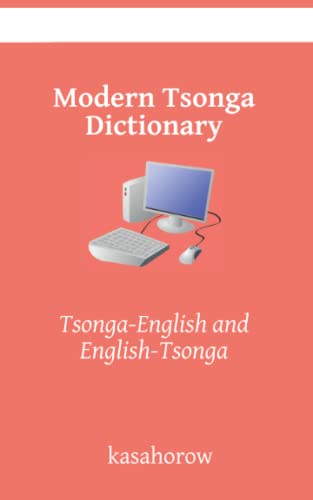 Modern Tsonga Dictionary: Tsonga-English and English-Tsonga by ...