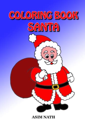 Coloring Book Santa by Asim Kumar Nath | Goodreads