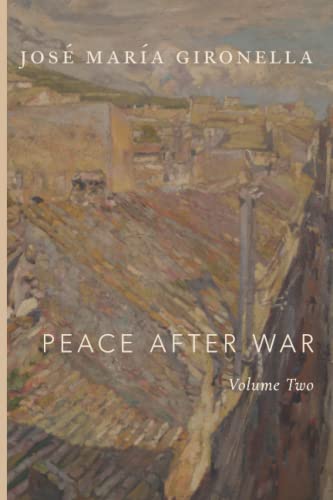 Peace After War: Volume Two by José María Gironella | Goodreads