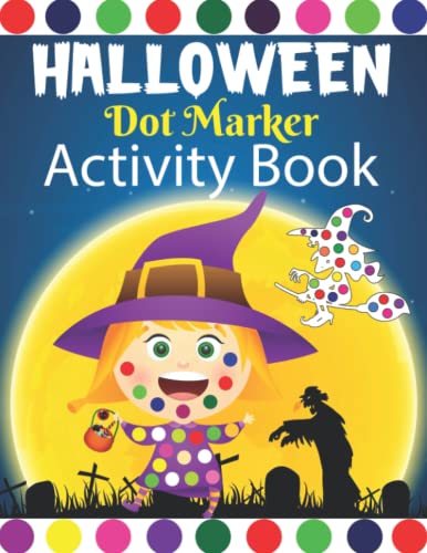 Halloween Dot Marker Activity Book: Easy And Cute Halloween Dot Marker ...