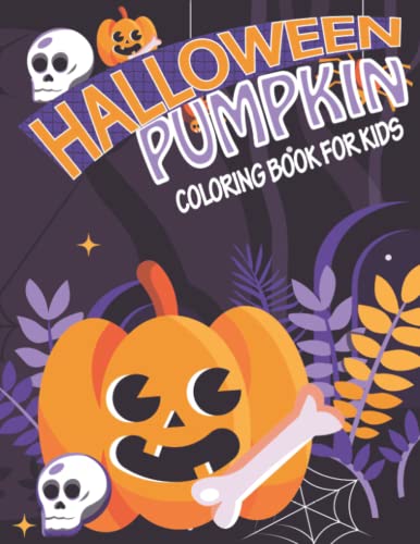 Halloween Pumpkin Coloring Book For Kids: Super Easy And Amazing Fun ...