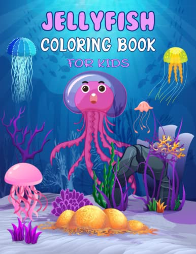 Jellyfish Coloring Book For Kids: Creative Activity Workbook For ...