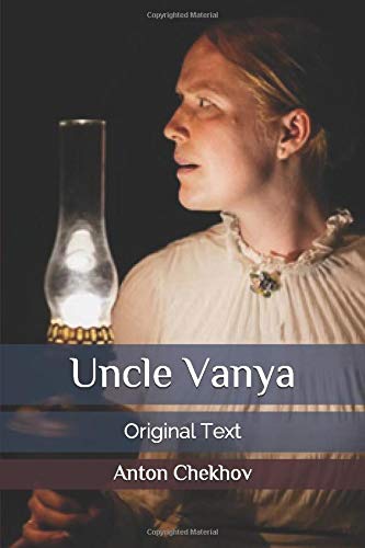 Uncle Vanya: Original Text by Anton Chekhov | Goodreads