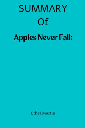Summary of Apples Never Fall by Liane Moriarty by Ethel Martin | Goodreads