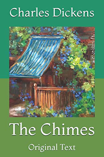 The Chimes: Original Text by Charles Dickens | Goodreads